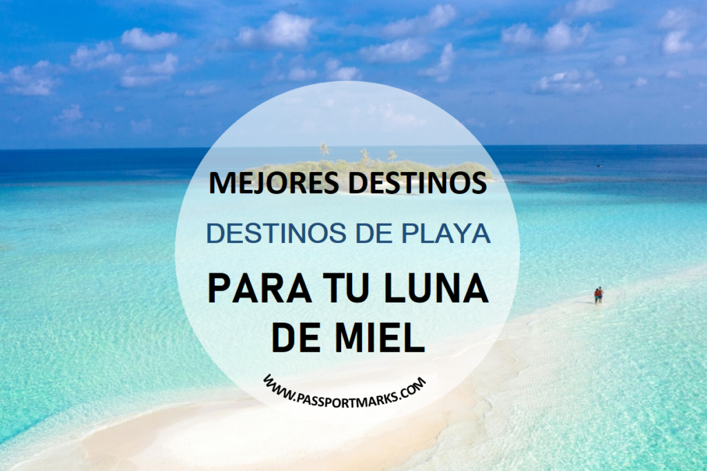 Mejores destinos de playa para combinar con tu luna de miel