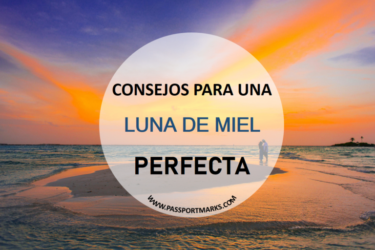 Consejos para una luna de miel perfecta con Passport Mark