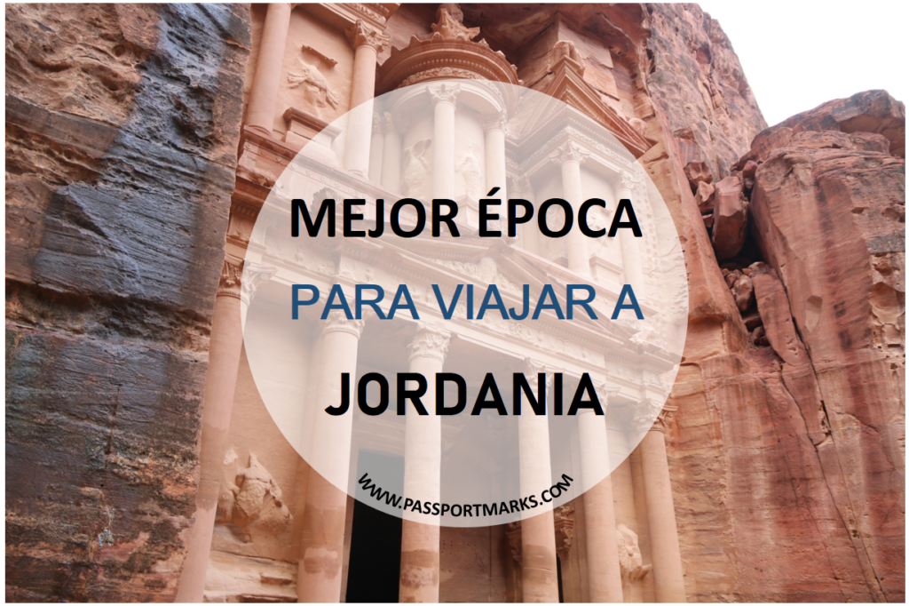 Mejor época para viajar a Jordania con Passport Marks